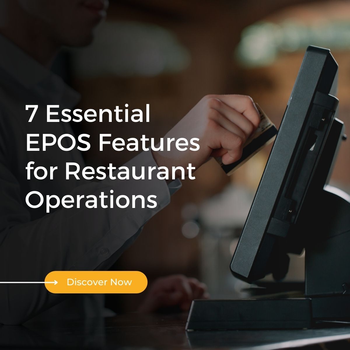7 Essential EPOS Features for Streamlined Restaurant Operations | CCR Systems